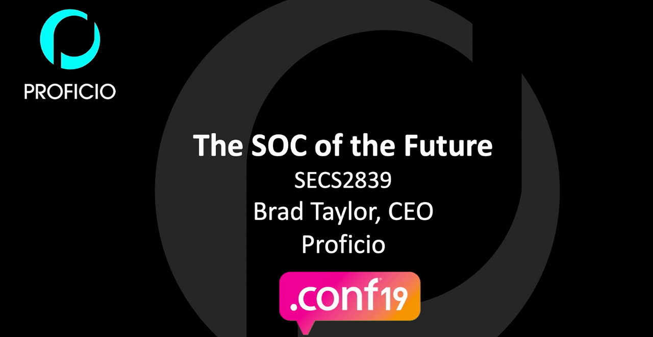 The SOC of the Future at Splunk .Conf - Proficio
