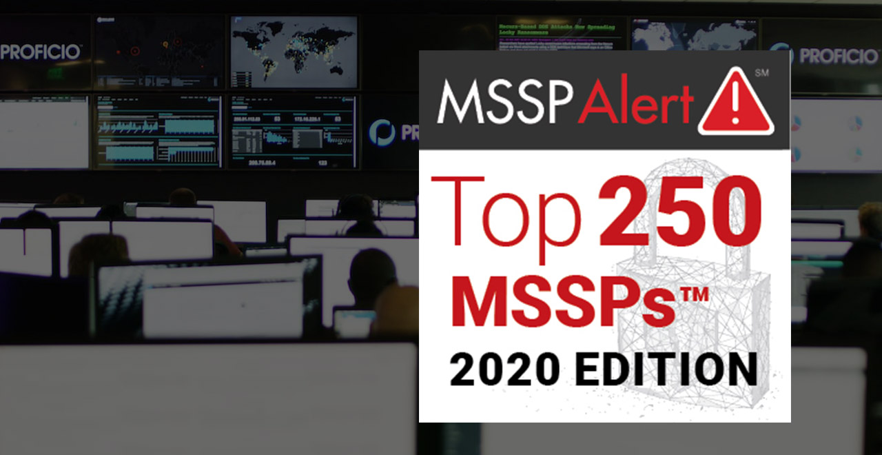 MSSP Alert’s Top 250 MSSPs for 2020 Names Proficio MSSP Alert’s Top 250 MSSPs for 2020 Names Proficio