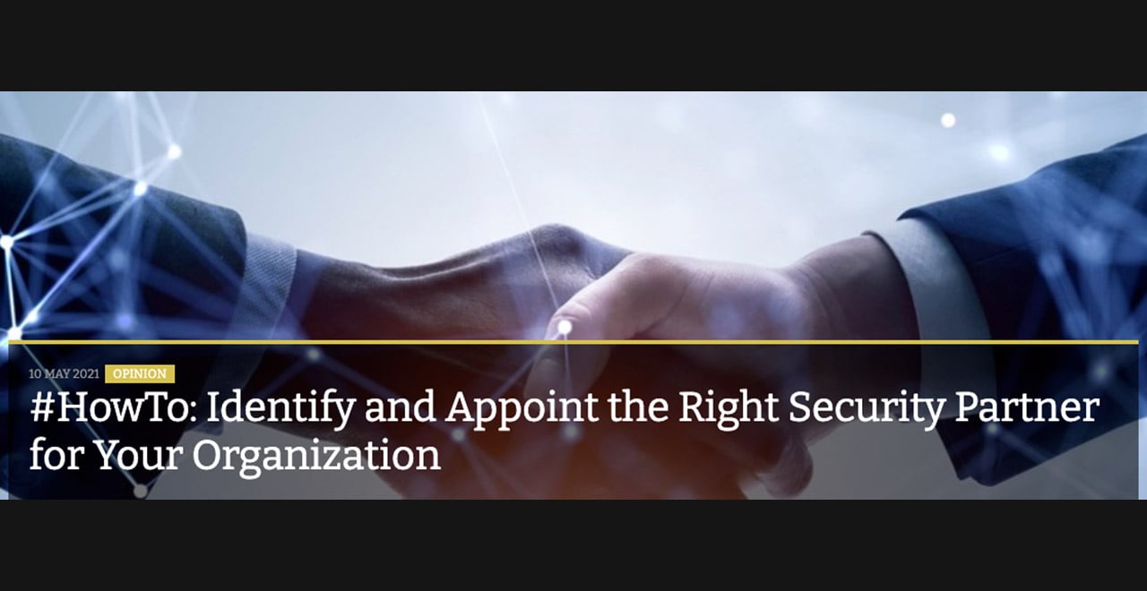 #HowTo: Identify and Appoint the Right Security Partner for Your ...